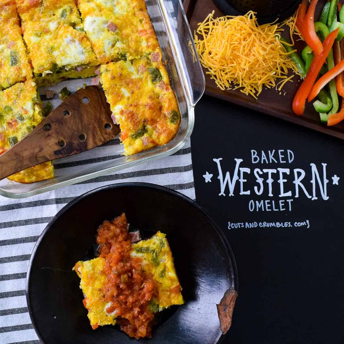 Baked Western Omelet - Cuts and Crumbles